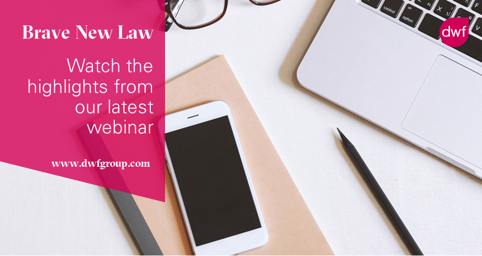 Brave New Law Webinar Highlights| DWF