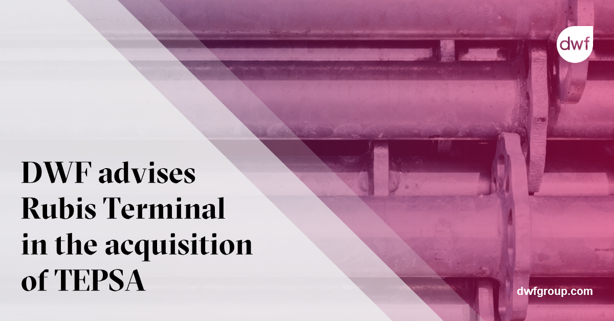 DWF advises Rubis Terminal in the acquisition of TEPSA | DWF
