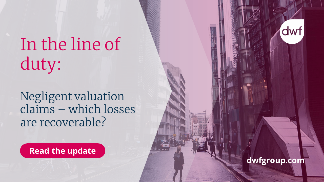 Negligent valuation claims – which losses are recoverable? | DWF Group
