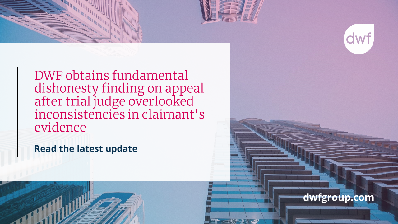 DWF obtains fundamental dishonesty finding on appeal | DWF