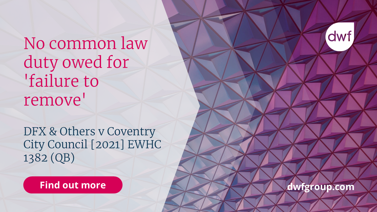 No common law duty owed for 'failure to remove' | DWF