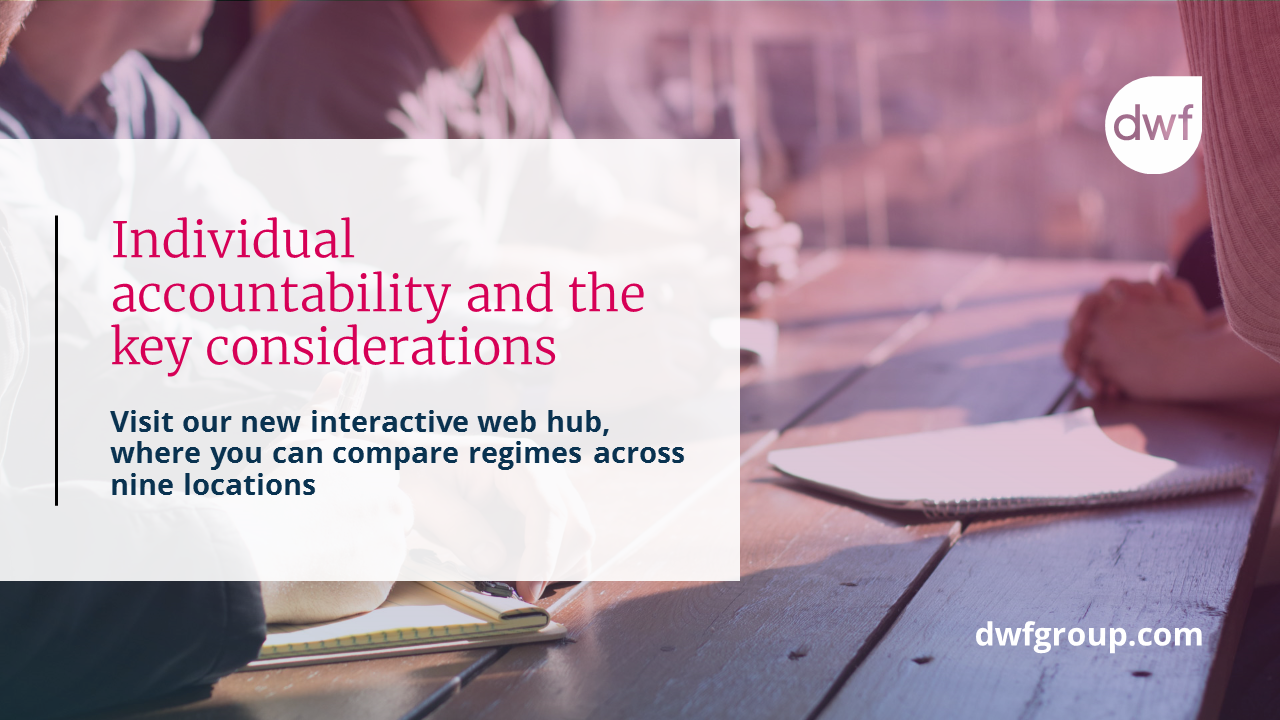 Individual accountability and the key considerations 2021| DWF Group