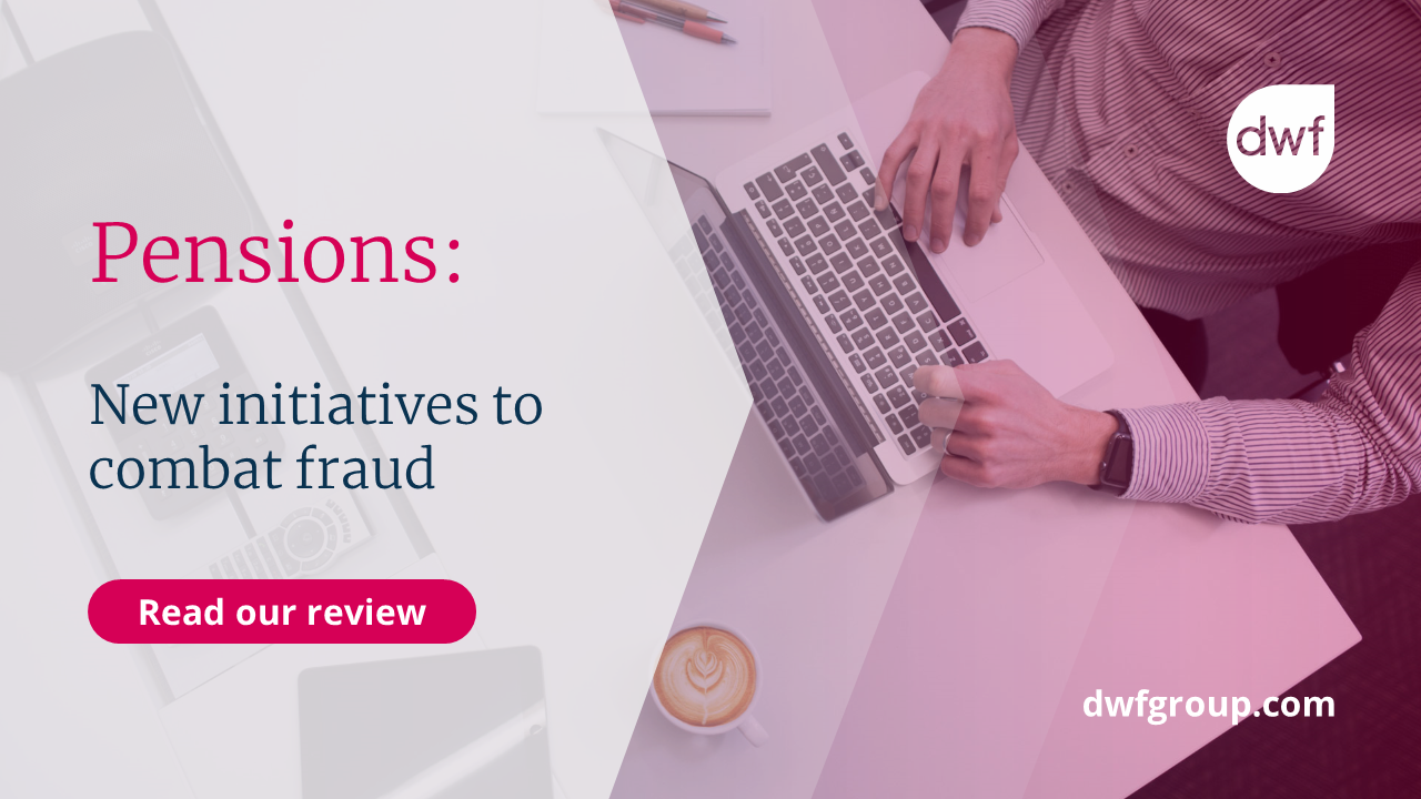 New initiatives to combat fraud | DWF Group