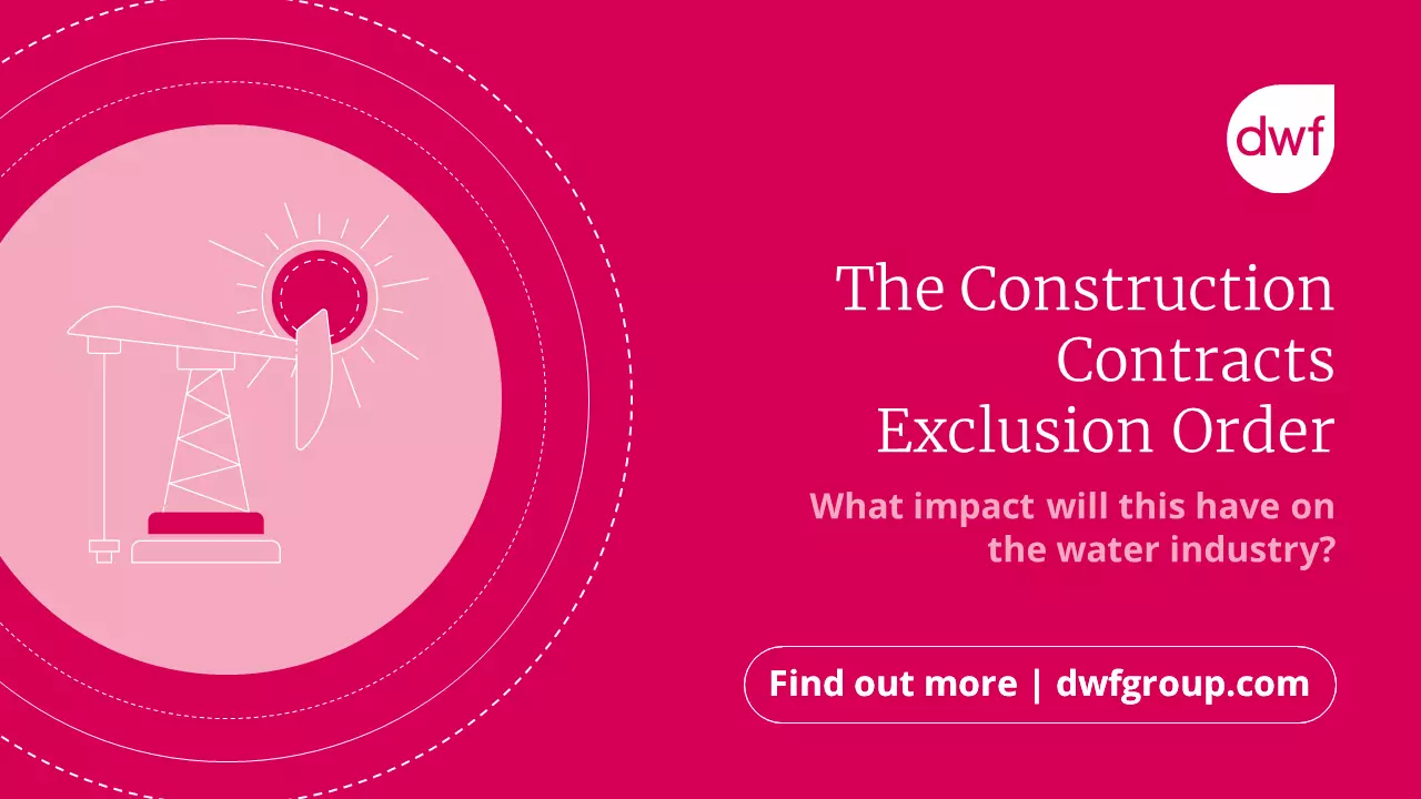The Construction Contracts Exclusion Order | DWF Group