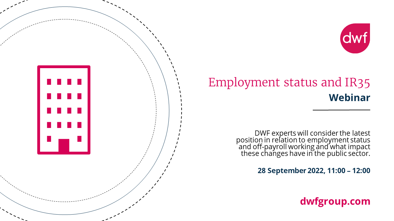Employment status and IR35: Where are we now? | DWF Group