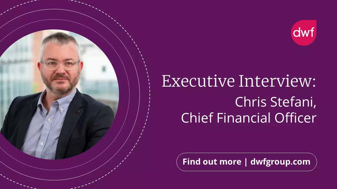 Chris Stefani: Executive Interview | DWF Group