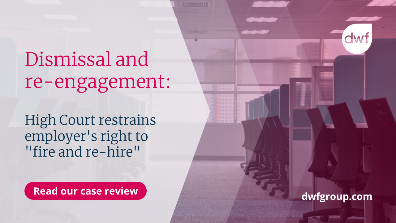 Dismissal and re-engagement | DWF Group