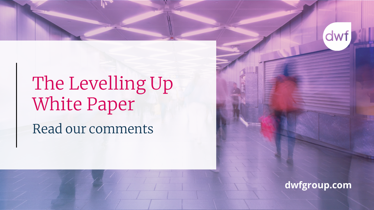 Levelling Up White Paper | DWF Group