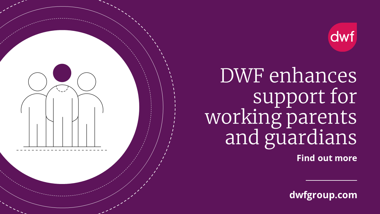 DWF enhances support for working parents and guardians | DWF Group