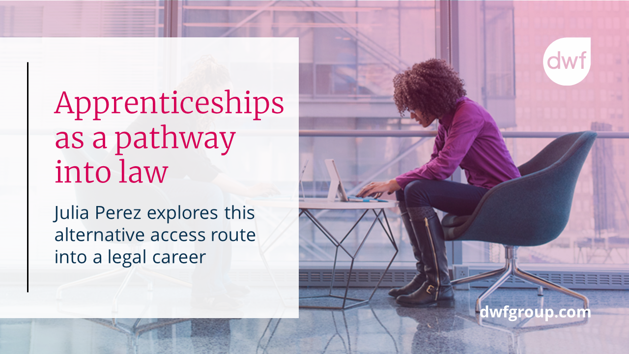 Apprenticeships as a pathway into law | DWF Group