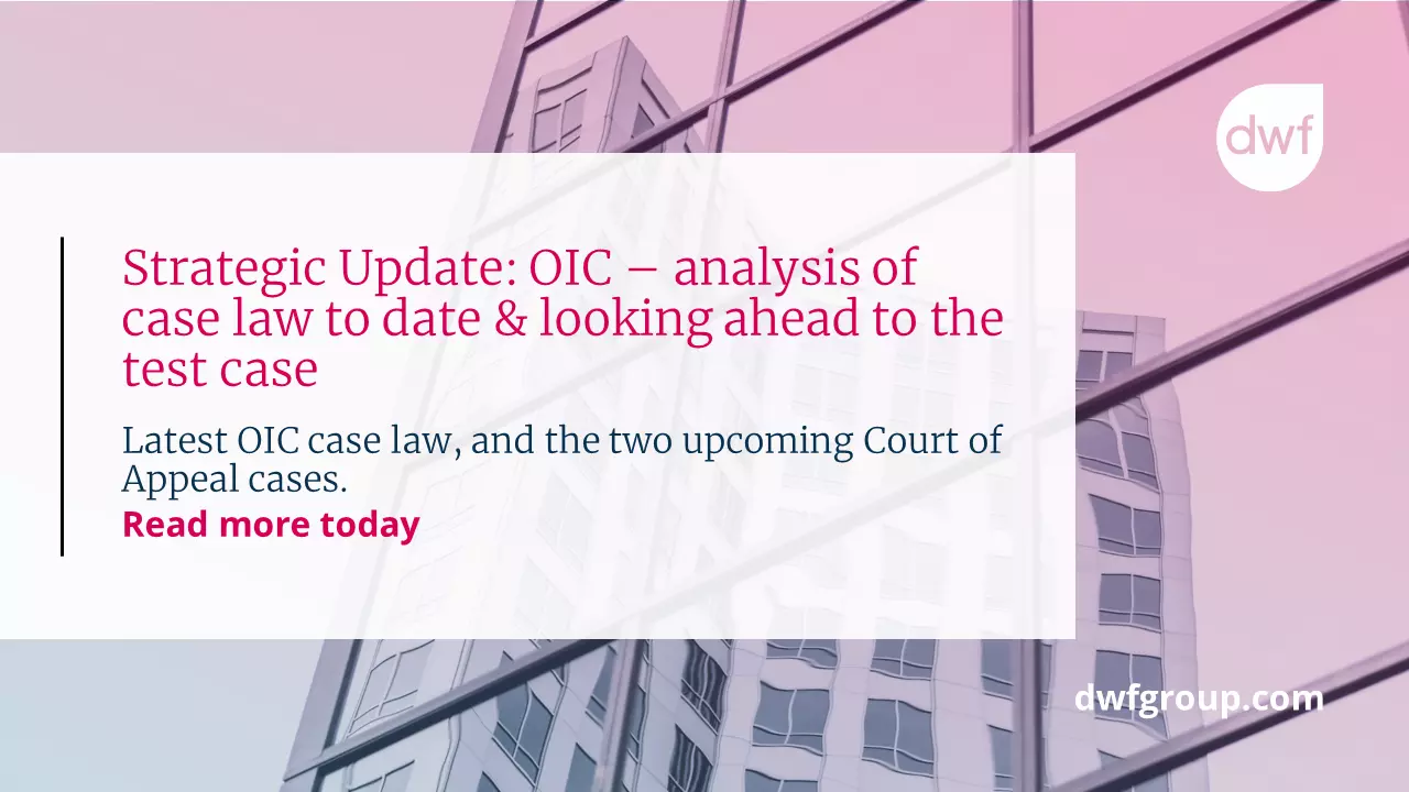 Strategic Update: OIC – analysis of case law to date & looking ahead to ...