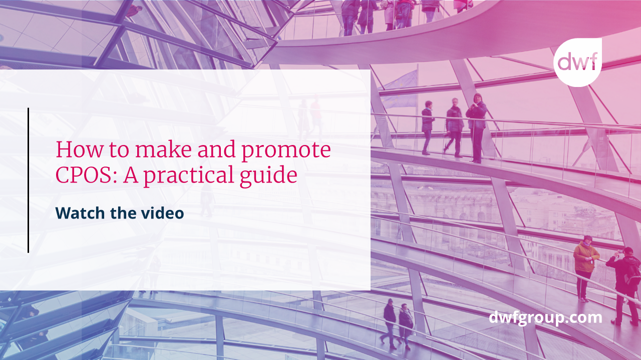 How to make and promote CPOS: A practical guide | DWF Group