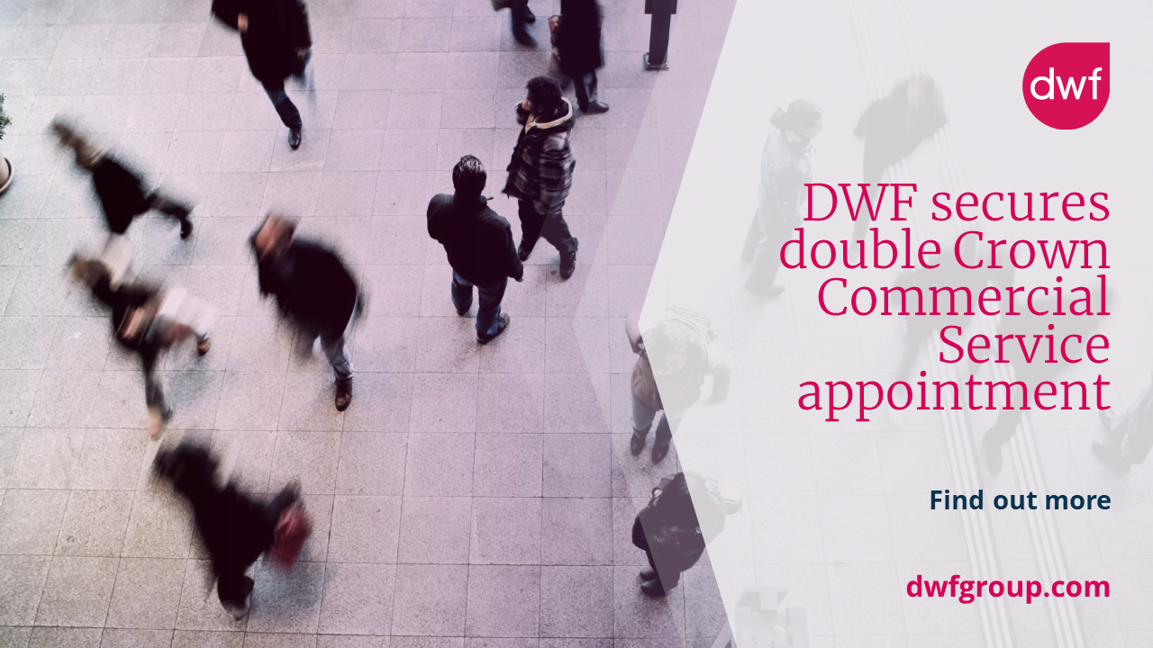 DWF secures double Crown Commercial Service appointment | DWF Group