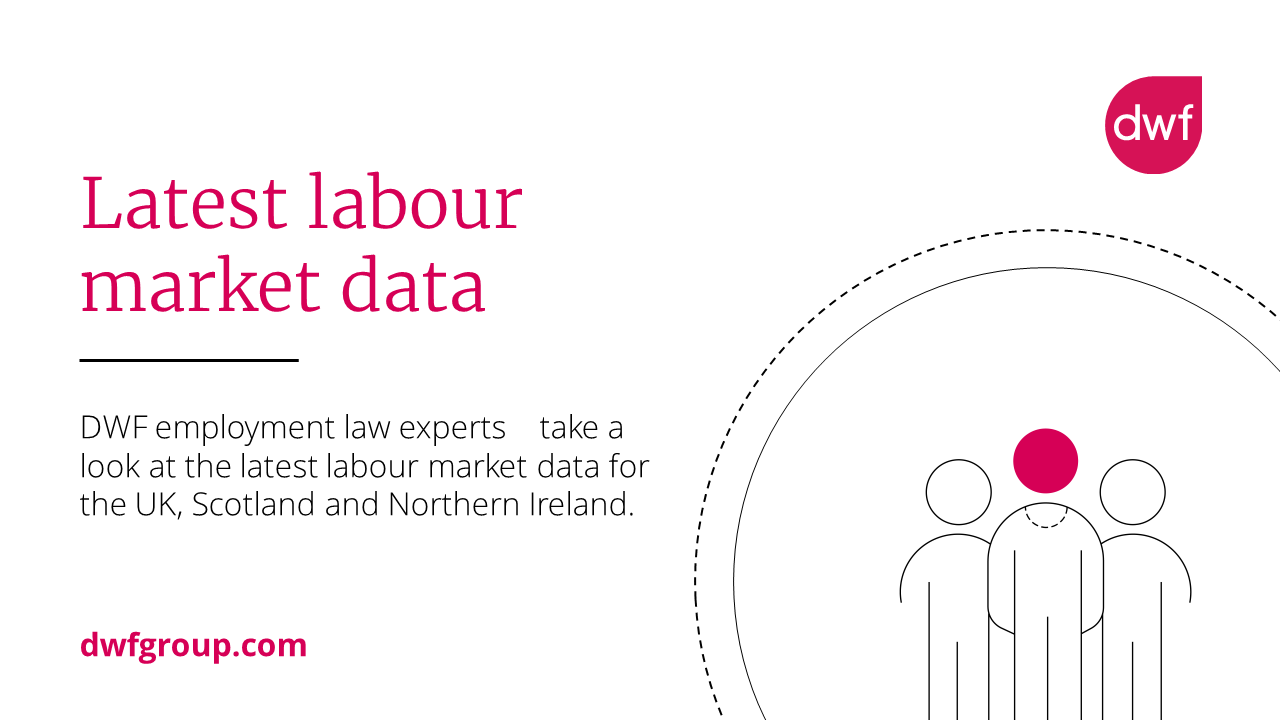DWF employment law experts examine latest labour market data | DWF Group