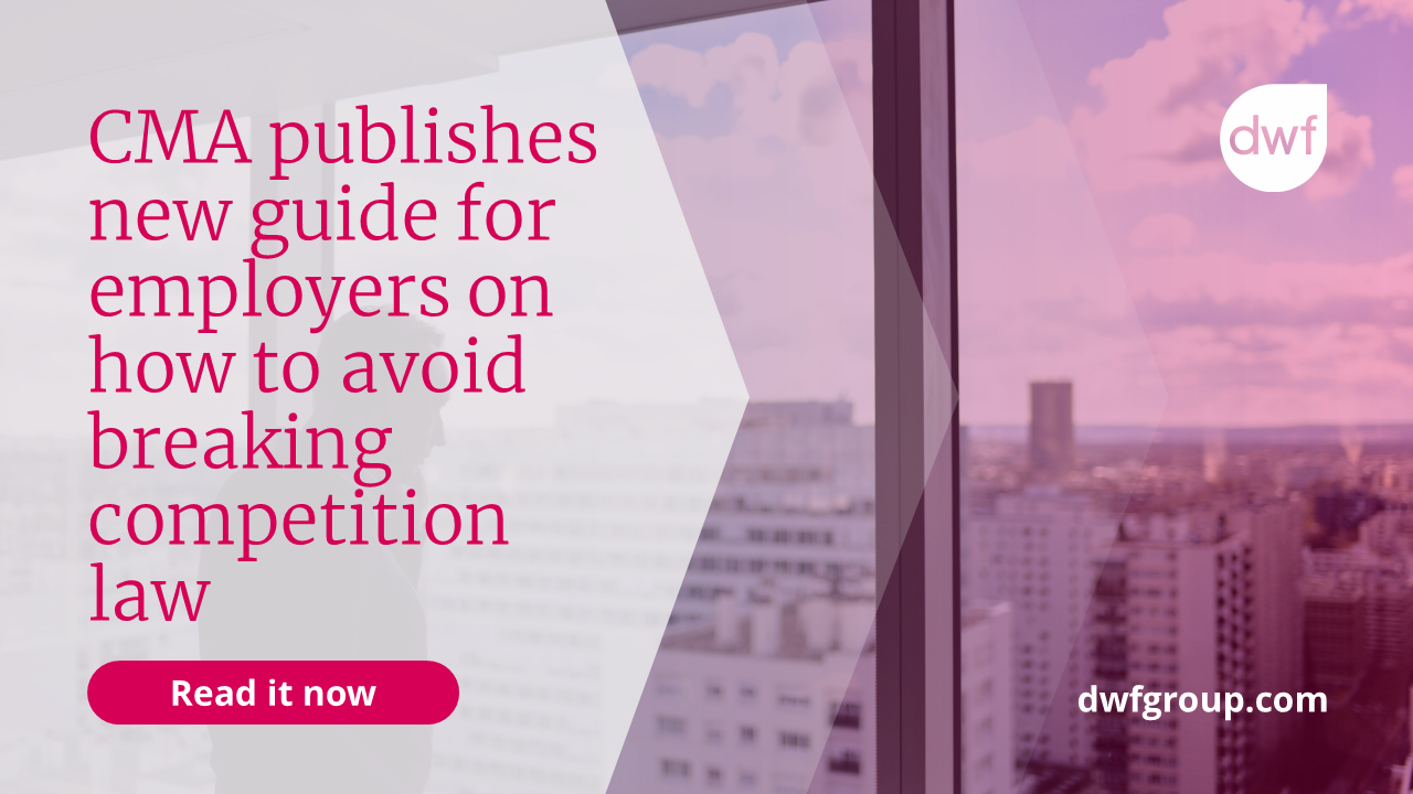 CMA Publishes New Guide for Employers on how to Avoid Breaking ...