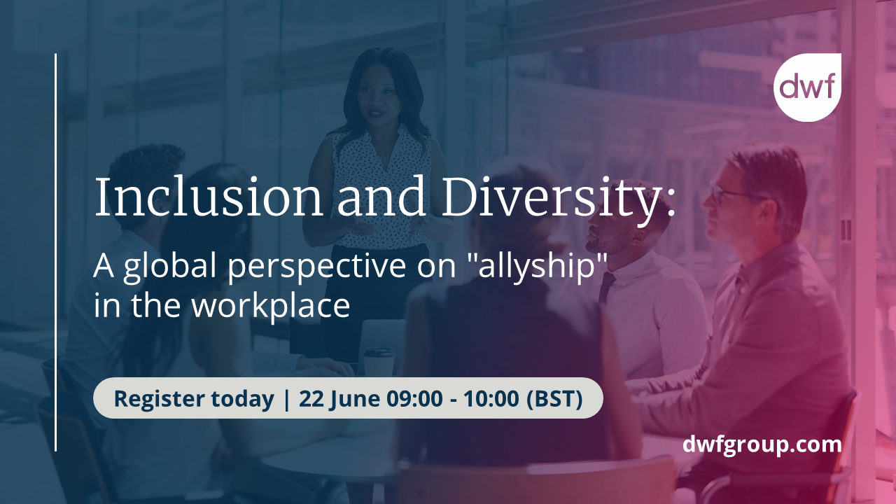 Allyship in the workplace | Event | DWF Group
