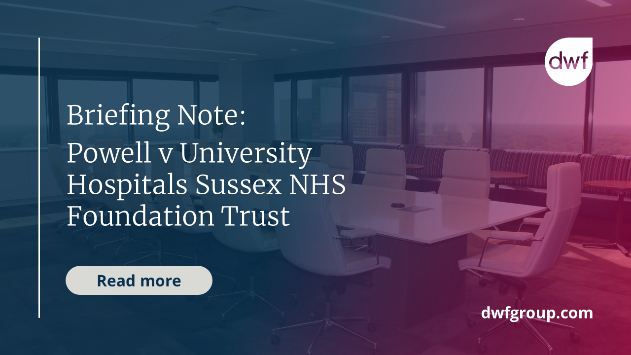 Briefing Note: Powell v University Hospitals Sussex NHS Foundation ...